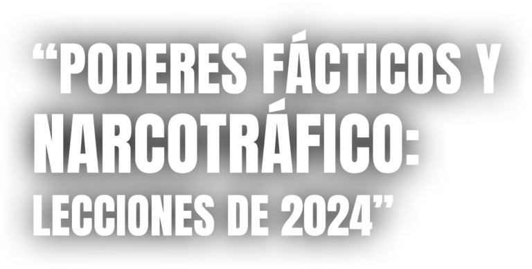 Poderes fácticos y narcotráfico - PUEDJS